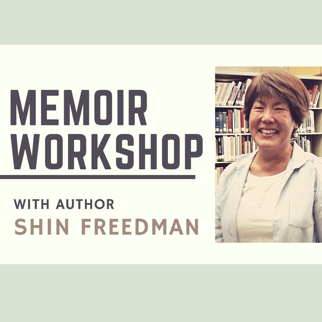 Writing Memoir with Shin Freedman – Brooks Memorial Library ...